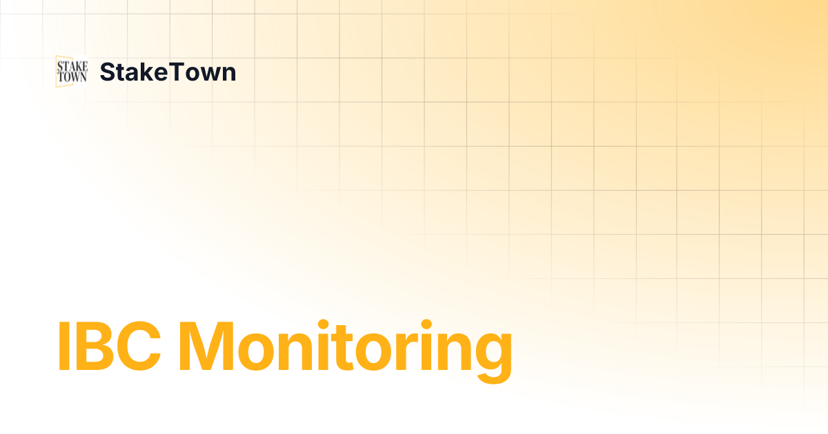 IBC Monitoring | StakeTown